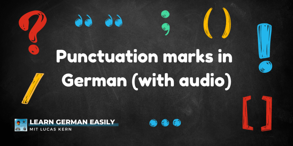 German Punctuation Marks (with Audio)
